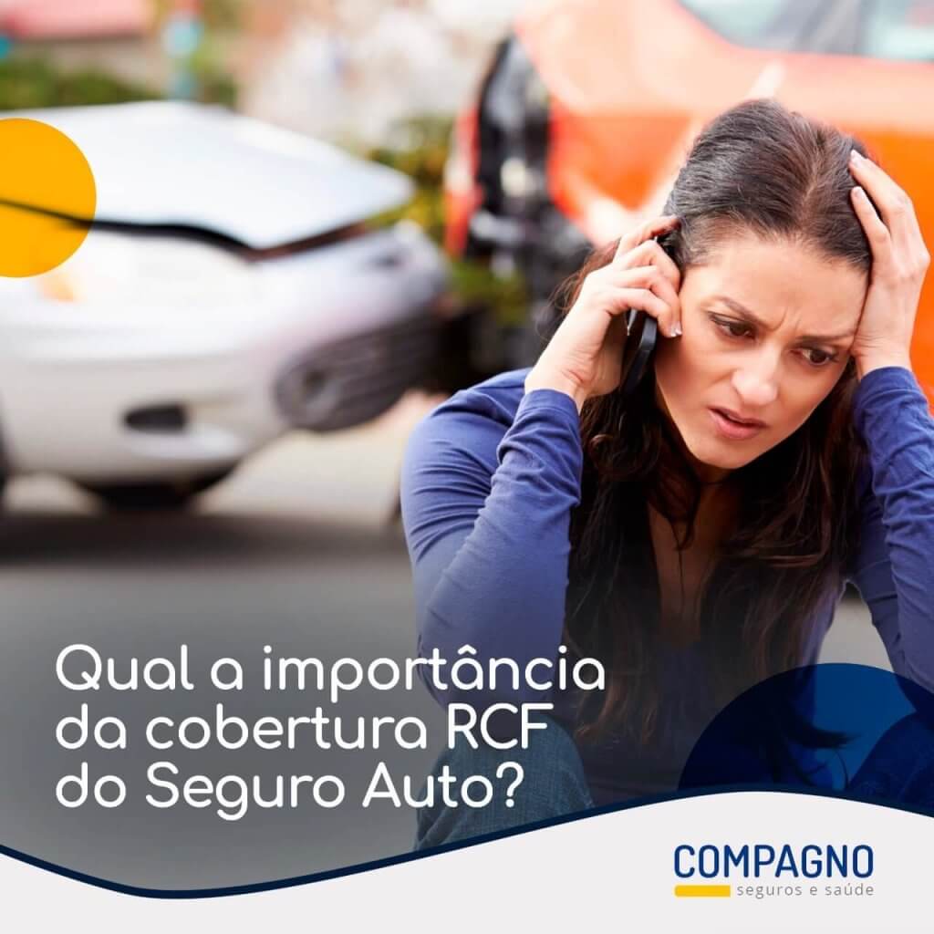 Qual importância da cobertura RCF do seguro auto? | Compagno Seguro